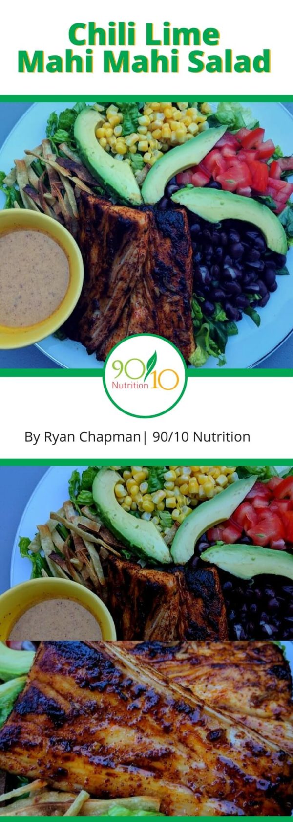 Chili Lime Mahi Mahi Salad – 90/10 Nutrition