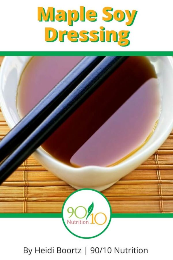 Maple Soy Dressing – 90/10 Nutrition