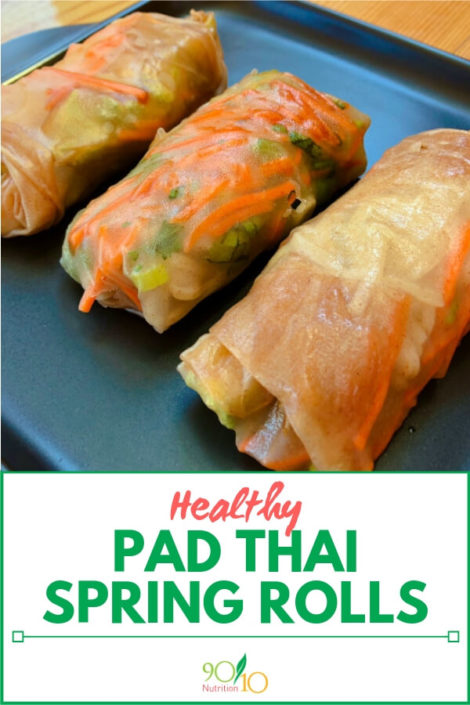 Pad Thai Spring Rolls – 90/10 Nutrition